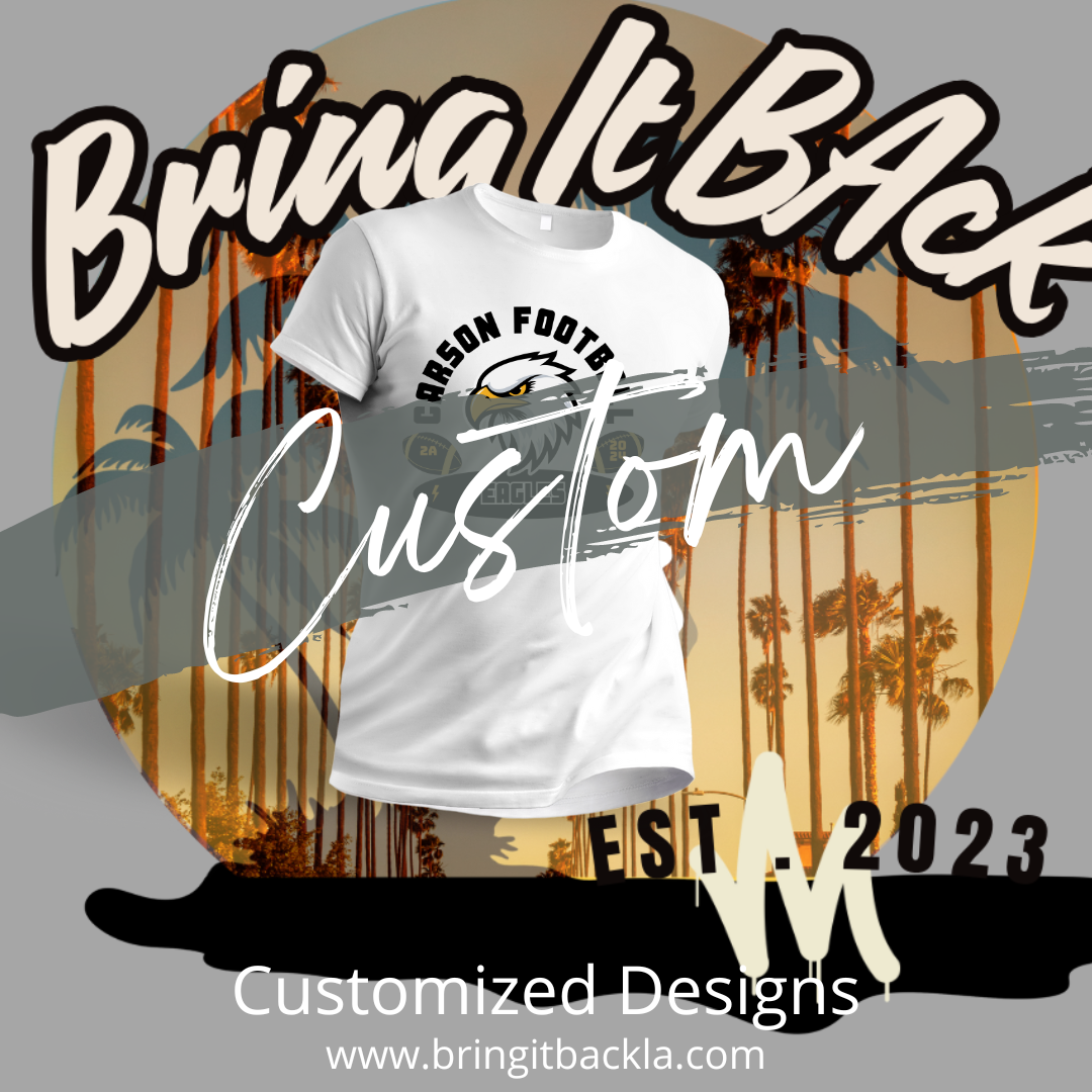 CUSTOM – Bring It Back LA